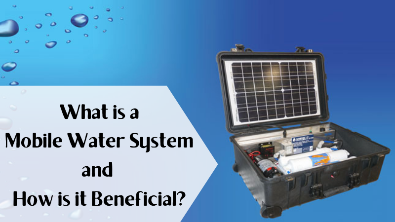 Ampac USA-What is a Mobile Water System and How is it Beneficial