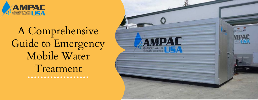 Ampac USA new blog on Emergency Mobile Water Treatment